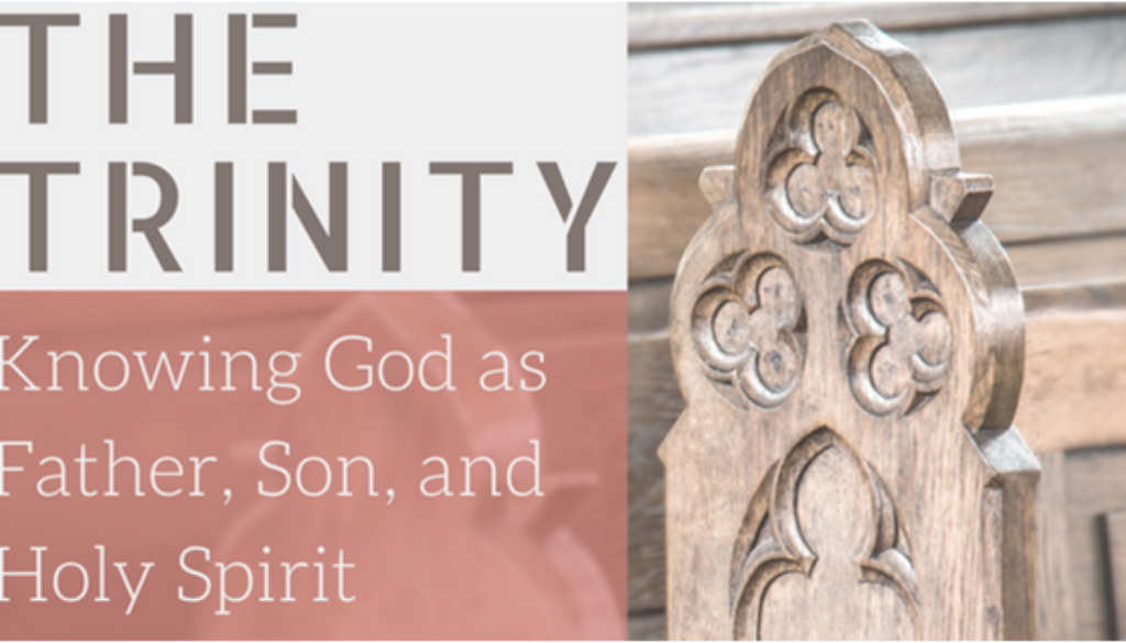 The Trinity – Part 1: Following Jesus to the Heart of the Trinity ...