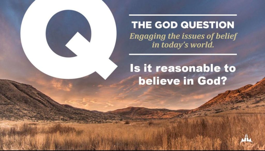 The God Question | Part 1: Is It Reasonable to Believe in God? – Summit ...